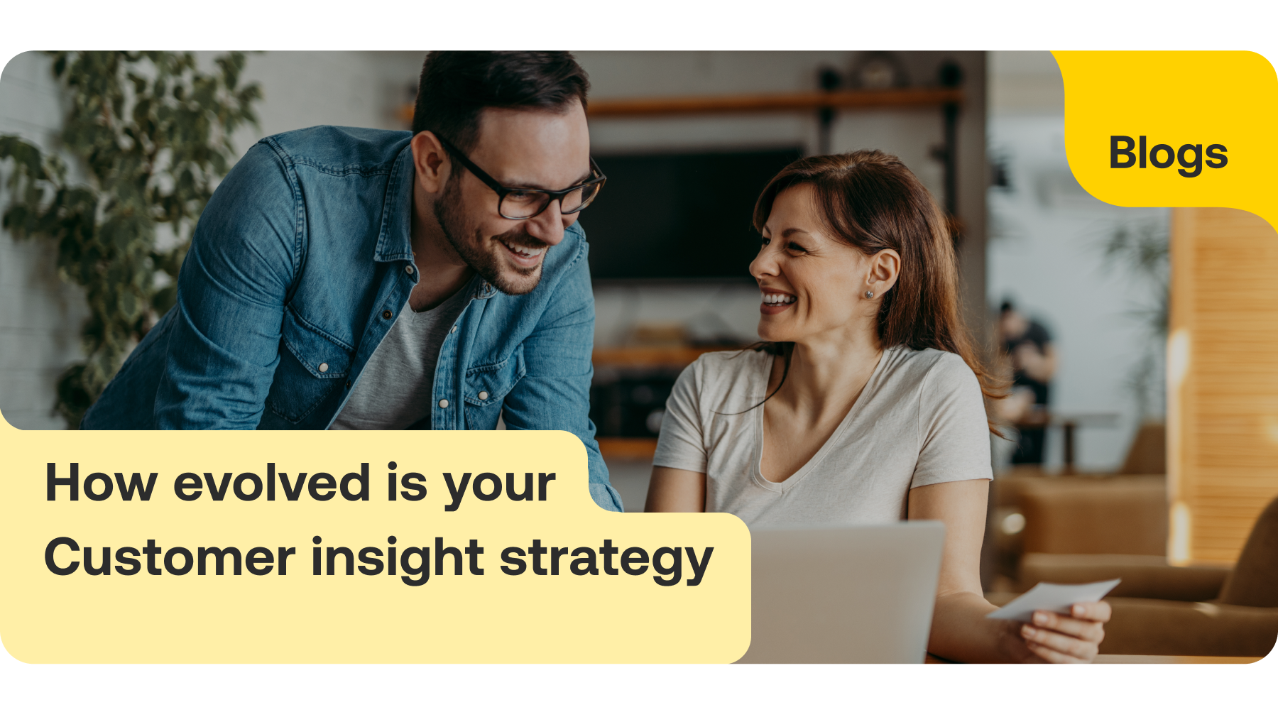 Customer insights: How evolved is your strategy? | Feefo
